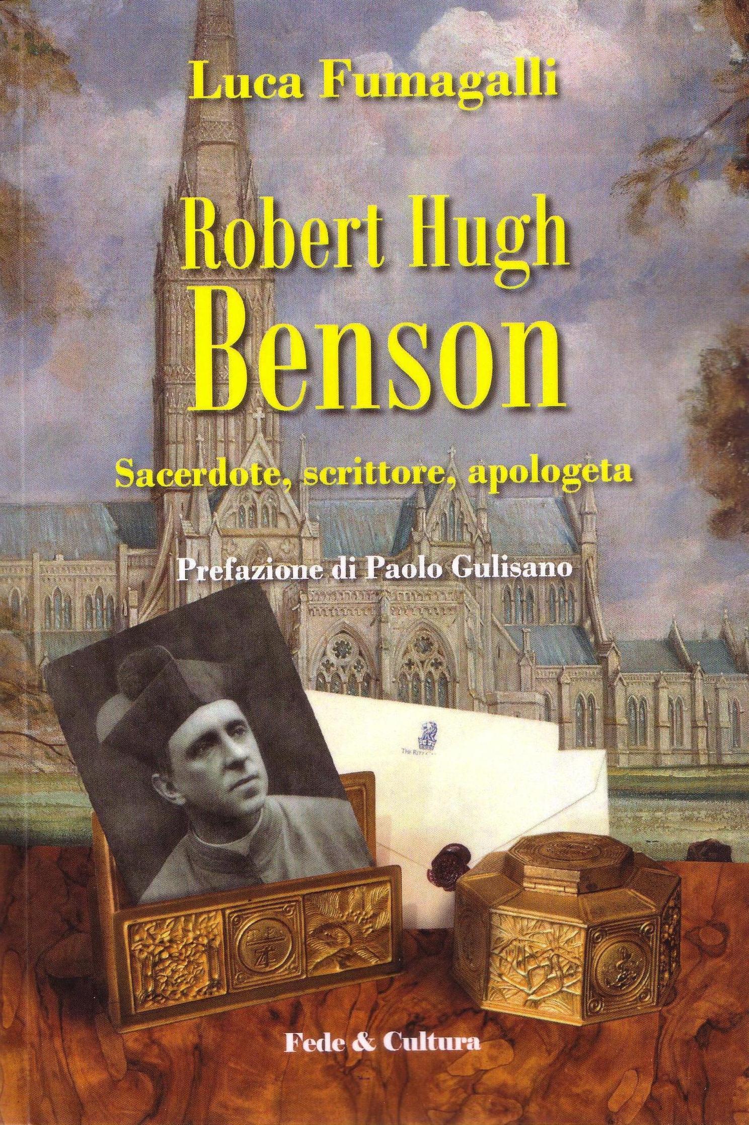 [NOVITA’] La prima biografia italiana di Robert Hugh Benson | Radio Spada